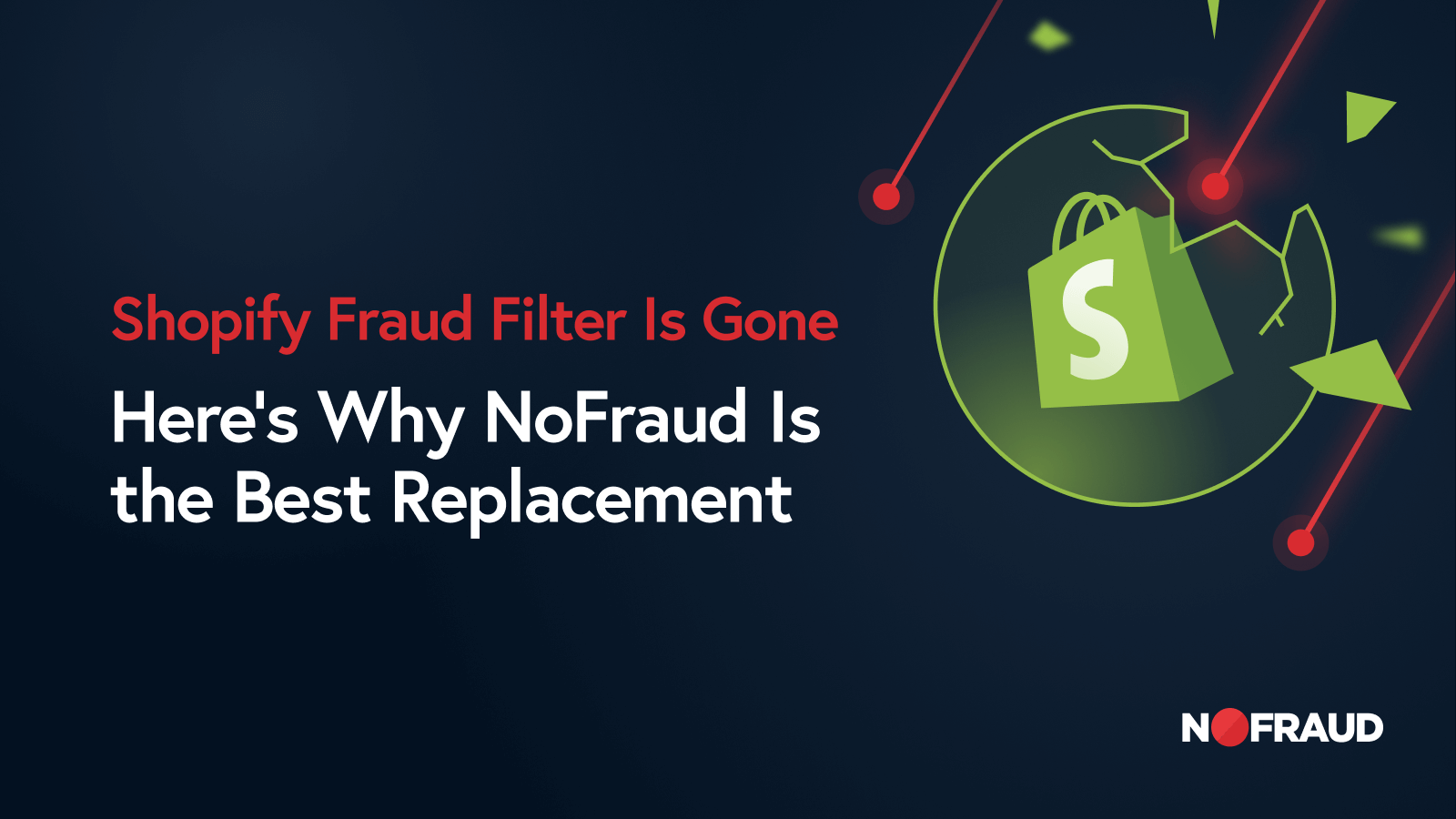 Shopify Fraud Filter Is Gone — Here’s Why NoFraud Is the Best ...