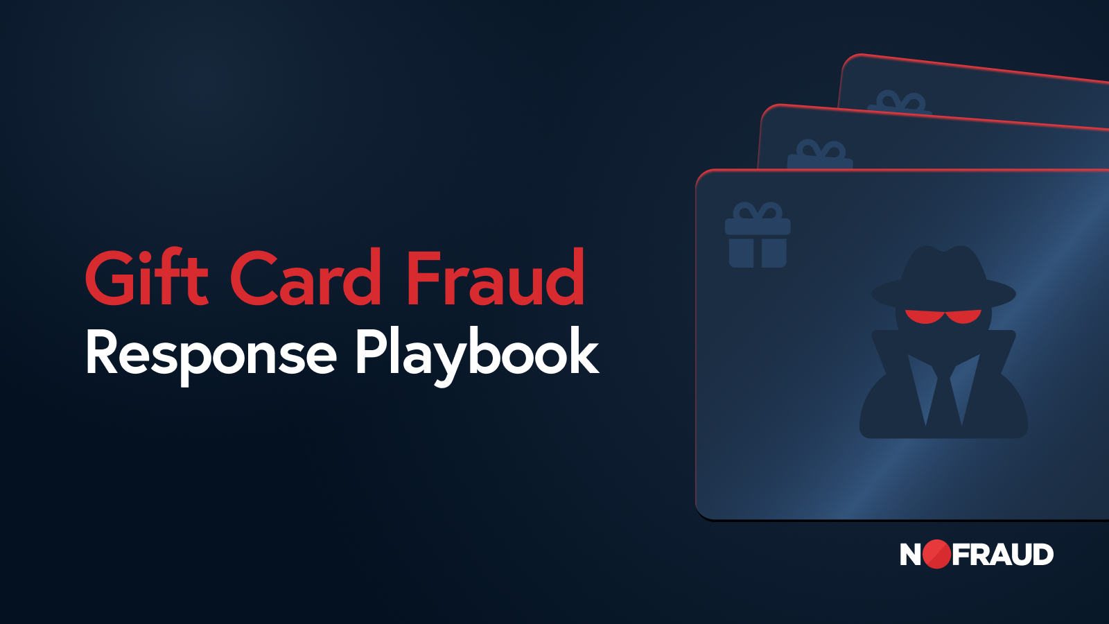 Gift Card Fraud Response Playbook - NoFraud