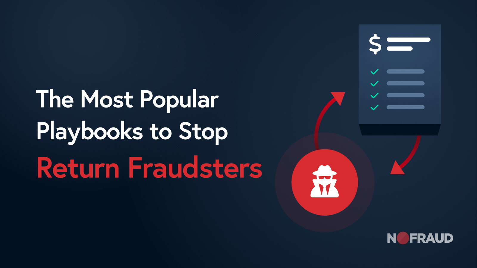 The Most Popular Playbooks to Stop Return Fraudsters - NoFraud